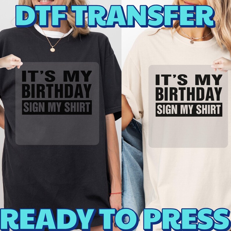 It's My Birthday Sign My Shirt Design, Birthday Celebration DTF ...