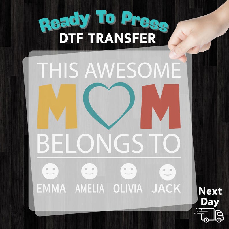 Custom Mom DTF Transfer Ready to Press, This Awesome Mom Belongs to ...
