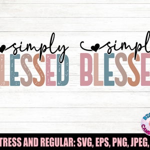 Simply Blessed Svg Png, Blessed, Faith Svg, Christian Svg, Religious ...