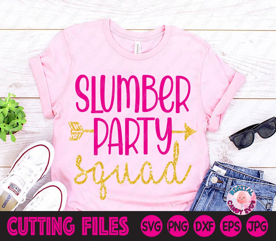 Slumber Party Squad Svg, Slumber Party Svg, Sleepover Squad Svg, Girl ...