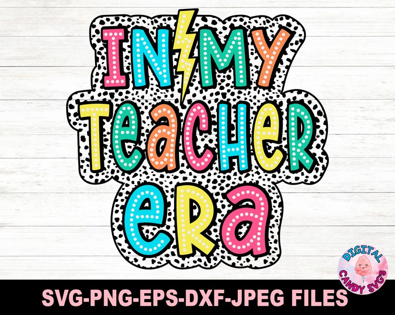 In My Teacher Era Svg Png, Teacher Svg Png, in My Back to School Era ...