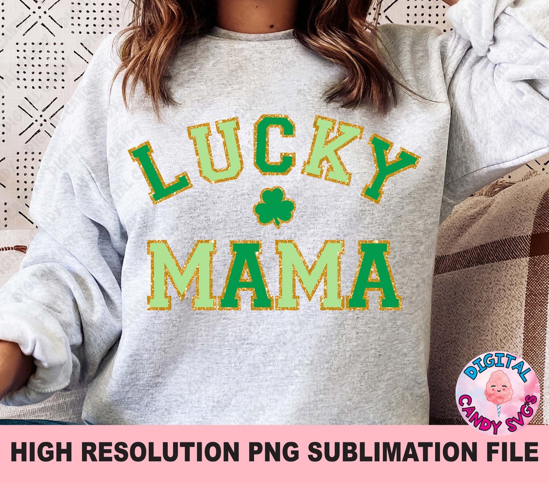 Lucky Mama Png, St Patricks Day Png, Lucky Png, Lucky Charm Png, Mom St ...