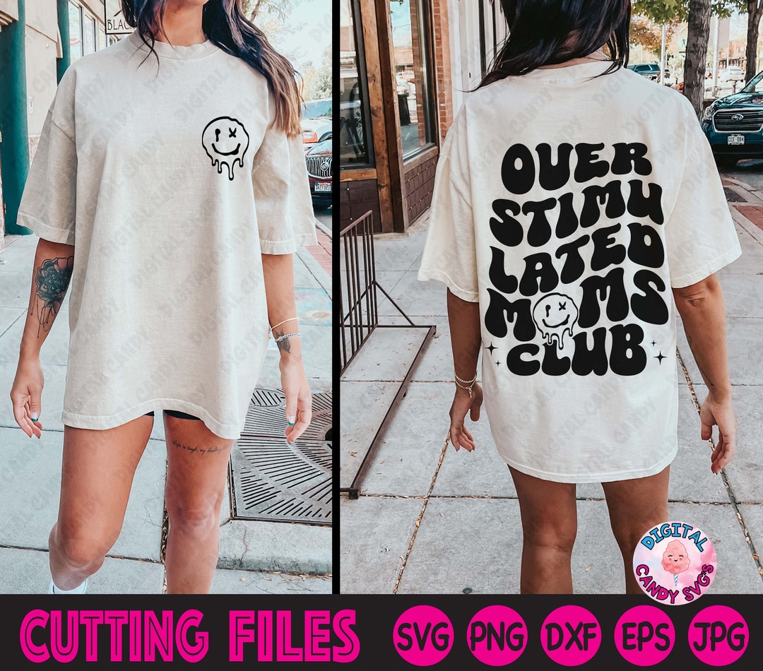 Overstimulated Moms Club Svg, Mom Svg, Overstimulated Svg, Anxiety Svg ...