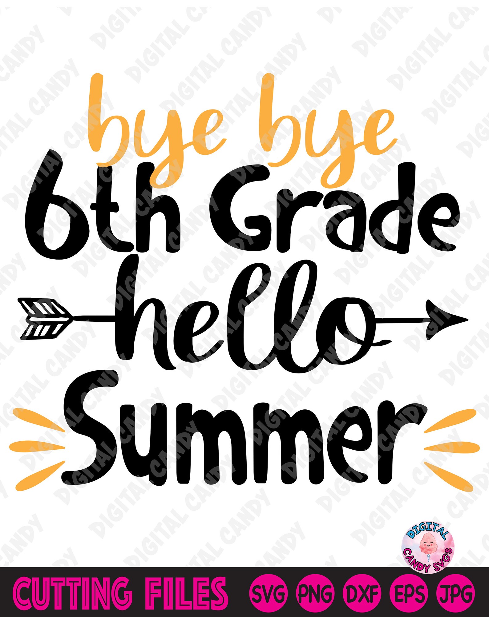 Bye Bye 6th Grade Hello Summer Svg 6th Grade Grad Svg Last | Etsy