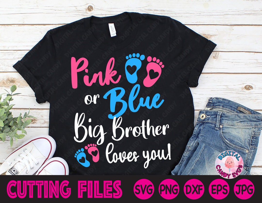 Pink or Blue Big Brother Loves You Svg, Gender Reveal Svg, Big Brother ...