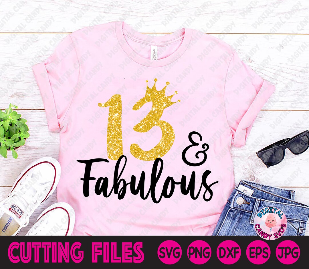 13 and Fabulous Svg, 13th Birthday Svg, Teen Birthday Svg, Birthday Svg ...