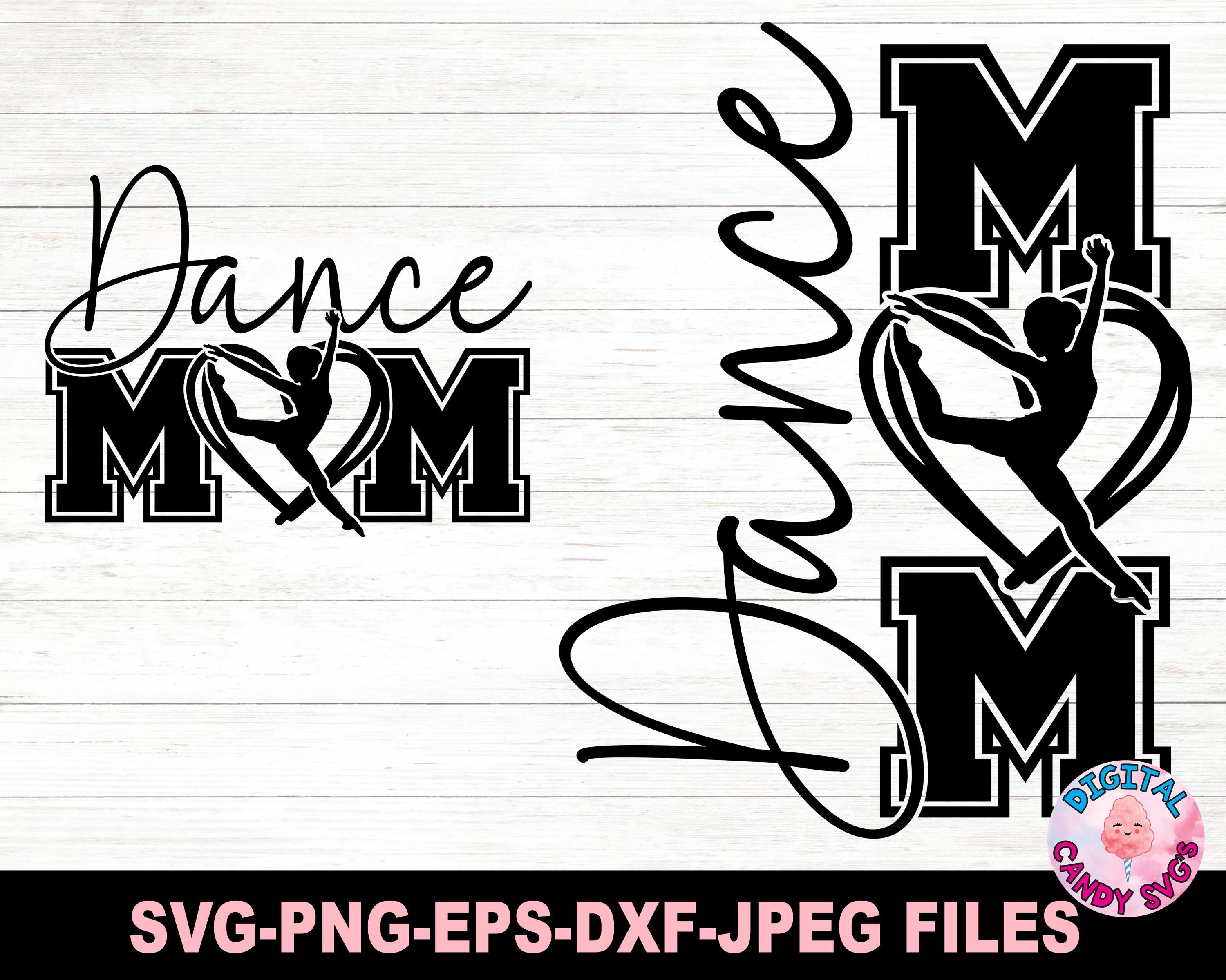 Dance Mom Svg Png, Dance Svg Png, Dance Team Template Svg, Svg Files ...