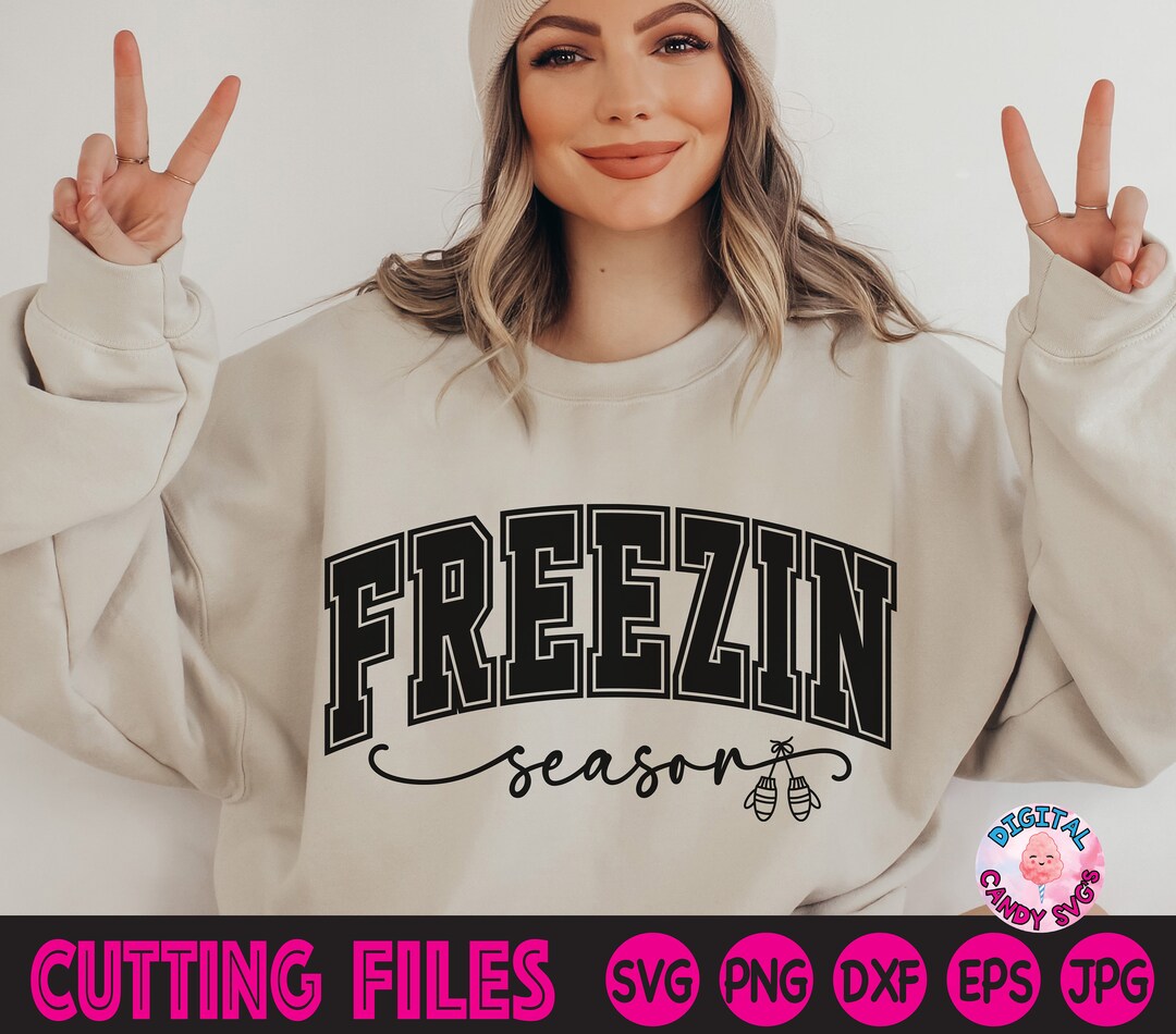 Freezin Season Svg, Cozy Season Svg, Always Freezing Svg, Literally ...