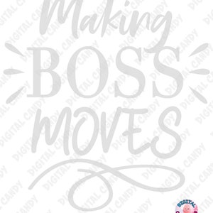 Making Boss Moves Svg, Women Power Svg, Boss Life Svg, Mother Hustler ...