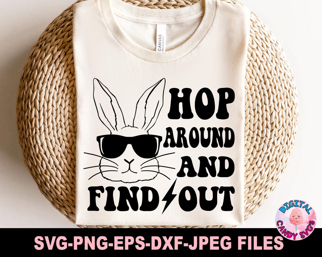 Hop Around and Find Out Svg Png, Boy Easter Svg Png, Bunny With Glasses ...