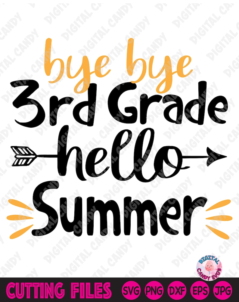 Bye Bye 3rd Grade Hello Summer Svg, 3rd Grade Grad Svg, Last Day of ...