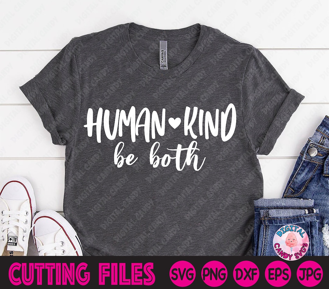 Human Kind Be Both Svg, Humankind Svg, Be Kind Svg, Equality Svg, Black ...