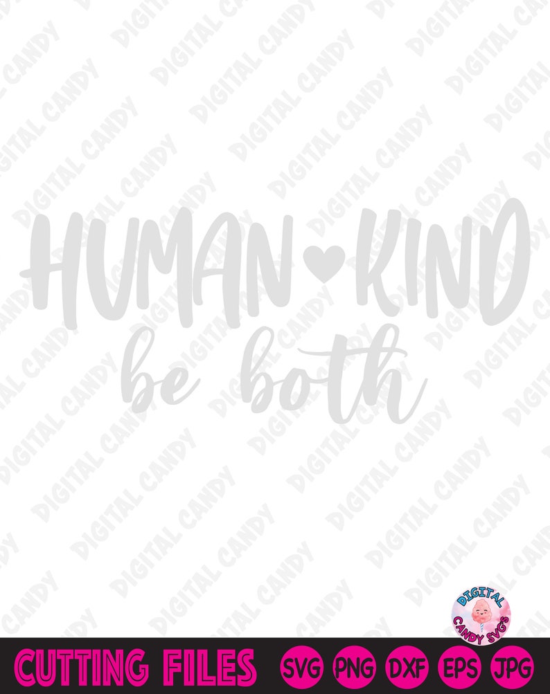 Human Kind Be Both Svg, Humankind Svg, Be Kind Svg, Equality Svg, Black ...