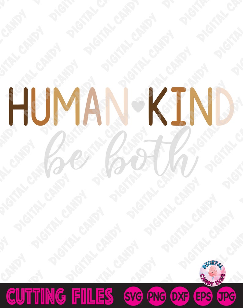 Human Kind Be Both Svg, Humankind Svg, Be Kind Svg, Equality Svg, Black ...