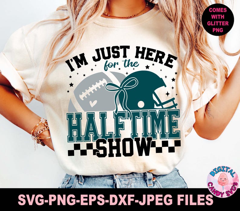 I'm Just Here for Halftime Show Svg Png, Sparkly Faux Glitter Team ...
