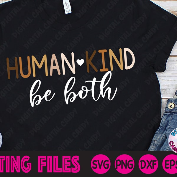 Human Kind Be Both Svg - Etsy