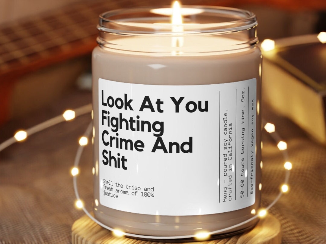 Police Office Candle Look at You Fighting Crime and Shit Candle FBI ...
