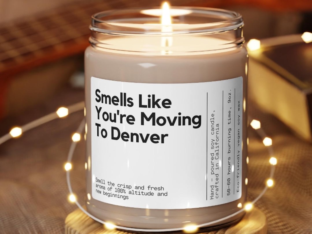 Smells Like You're Moving to Denver Soy Wax Candle, Moving to Denver ...