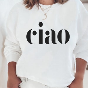 Ciao Sweatshirt-sweatshirt for Women Trendy-graphic Sweatshirt-unisex ...