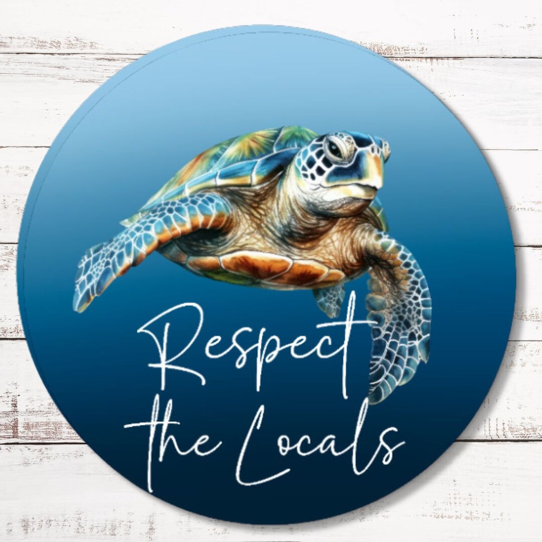 Respect the Locals Sea Turtle Beach House Wood Sign, Beach Wall Art ...