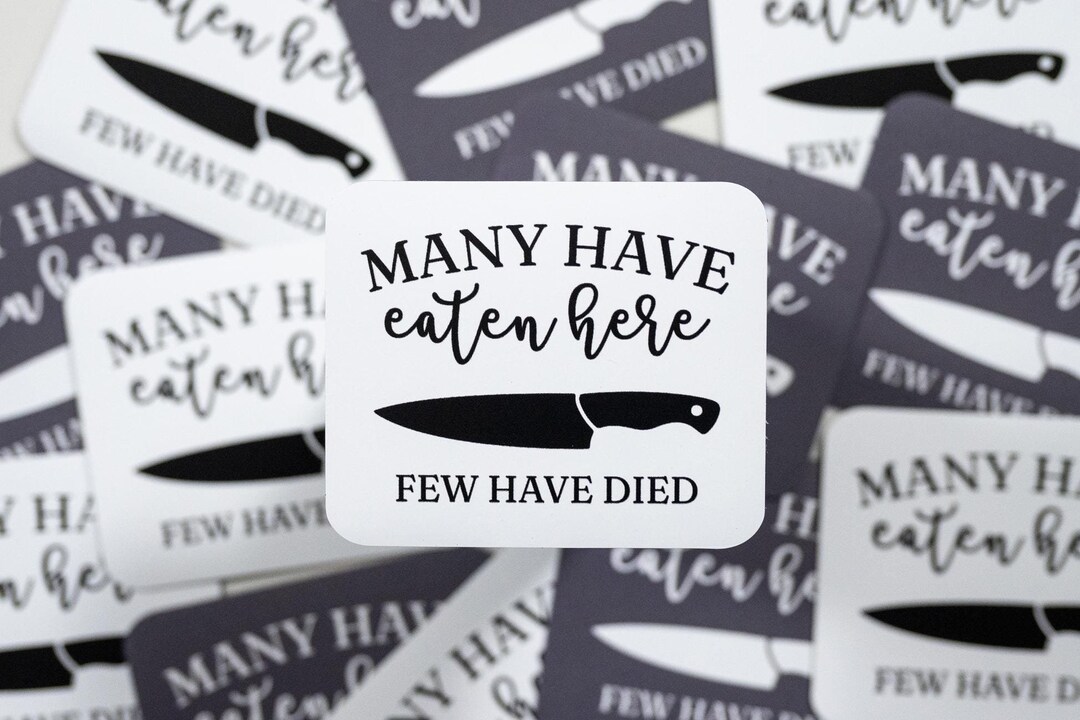 Many Have Eaten Here Few Have Died Fridge Magnet | Funny Kitchen Magnet ...