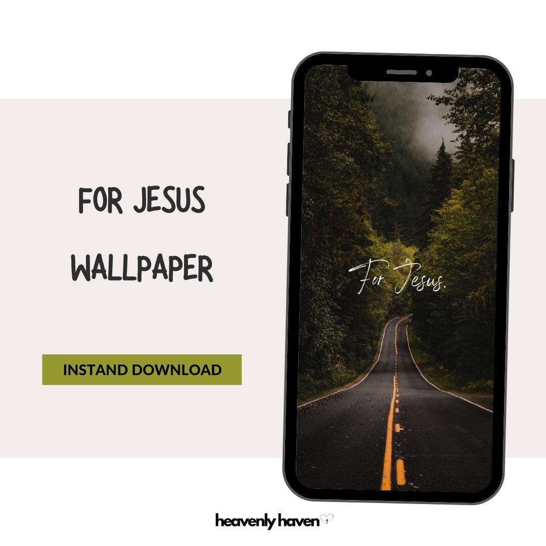 For Jesus Wallpaper | Screensaver for Apple or Android | Faith ...