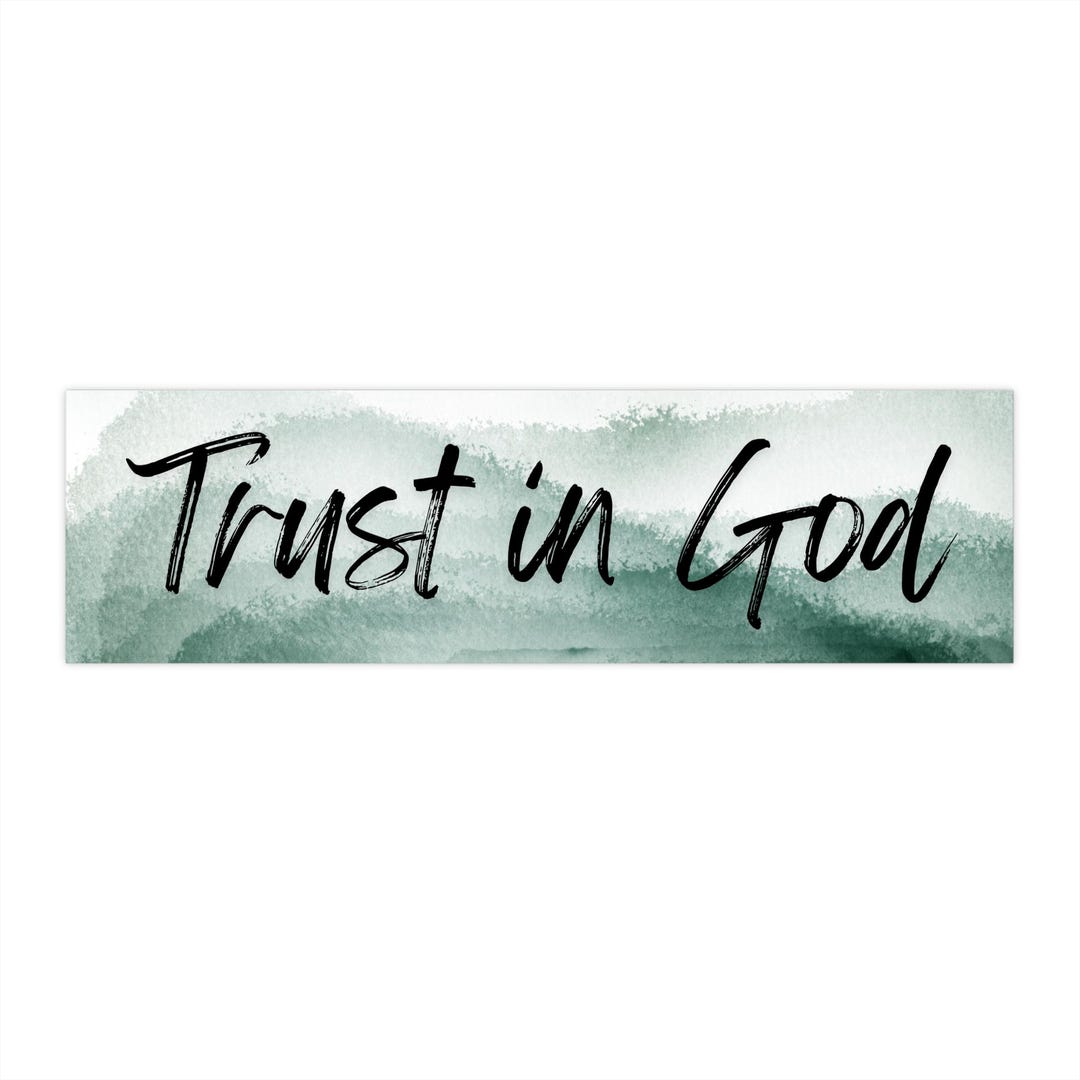 Trust in God Bumper Sticker, Funny Bumper Stickers, Faith Based Bumper ...