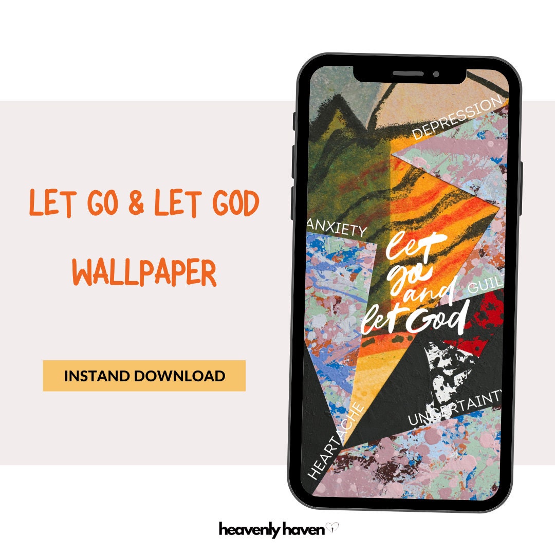 Let Go & Let God Wallpaper | Screensaver for Apple or Android | Faith ...