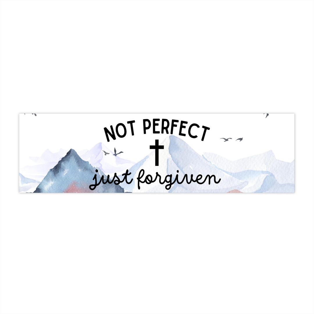 Not Perfect Just Forgiven Bumper Sticker, Funny Bumper Stickers, Faith ...