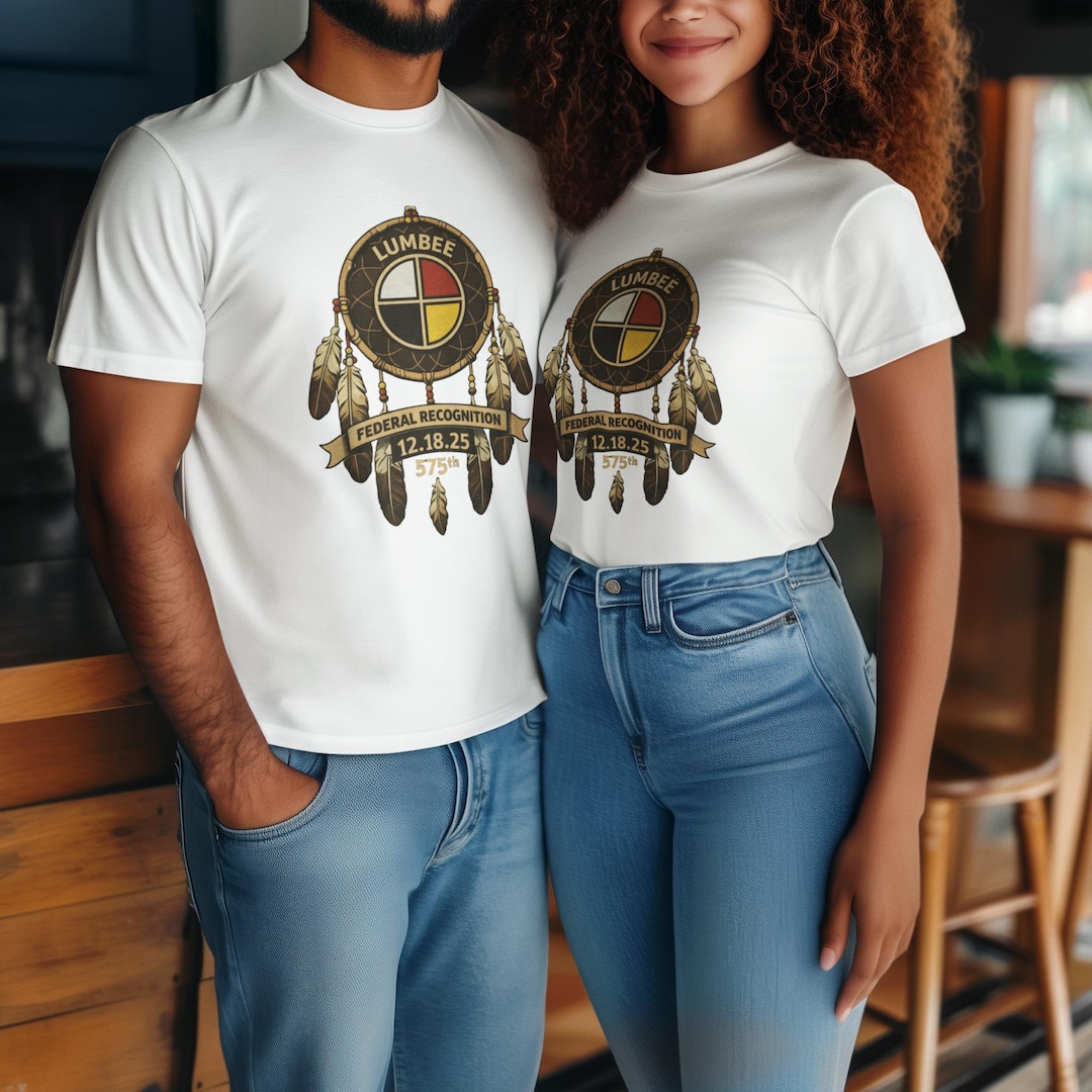 Lumbee Owned | Unisex Commemorative Lumbee Federal Recognition 575 ...