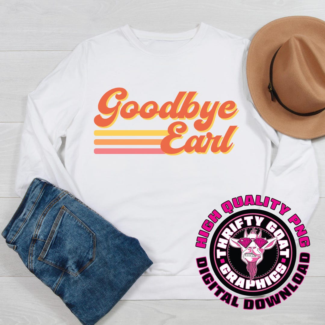 Goodbye Earl PNG, Country Music PNG for Shirts, Retro Style Png, Fan Shirt Download, Western ...