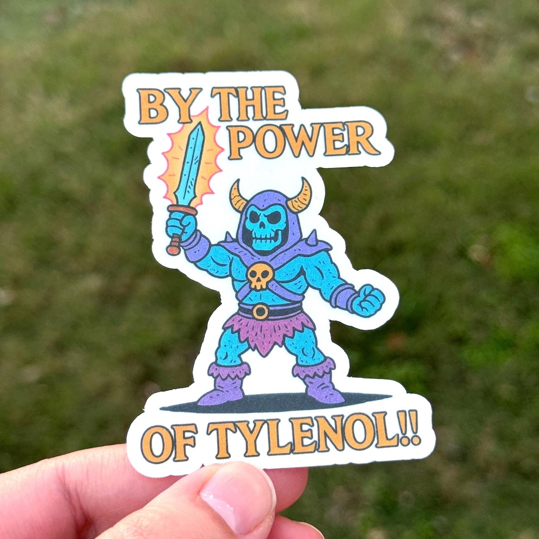 By the Power of Tylenol - Funny Meme Handmade Sticker - Etsy