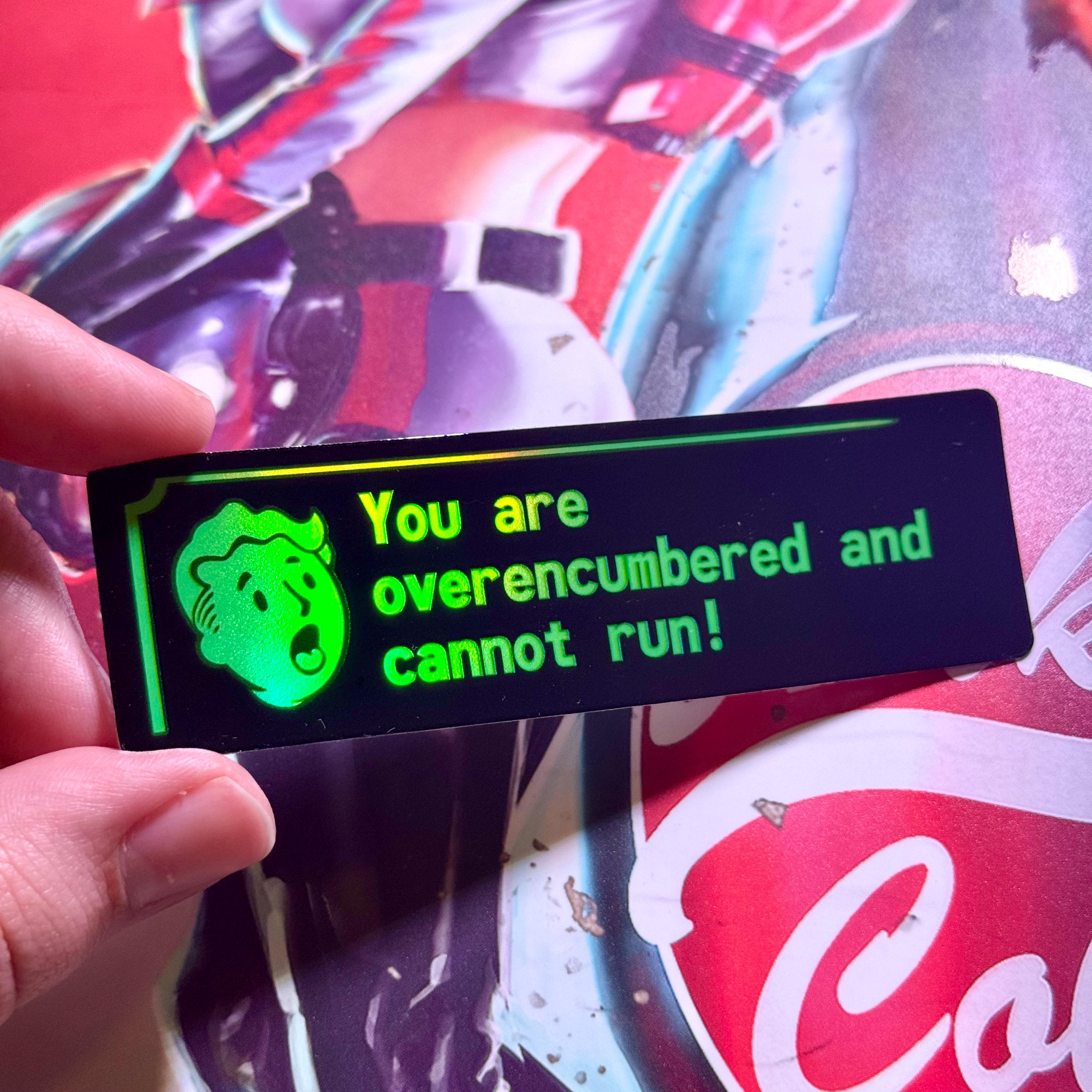 You Are Overencumbered: Fallout Holographic Vinyl Sticker - Etsy