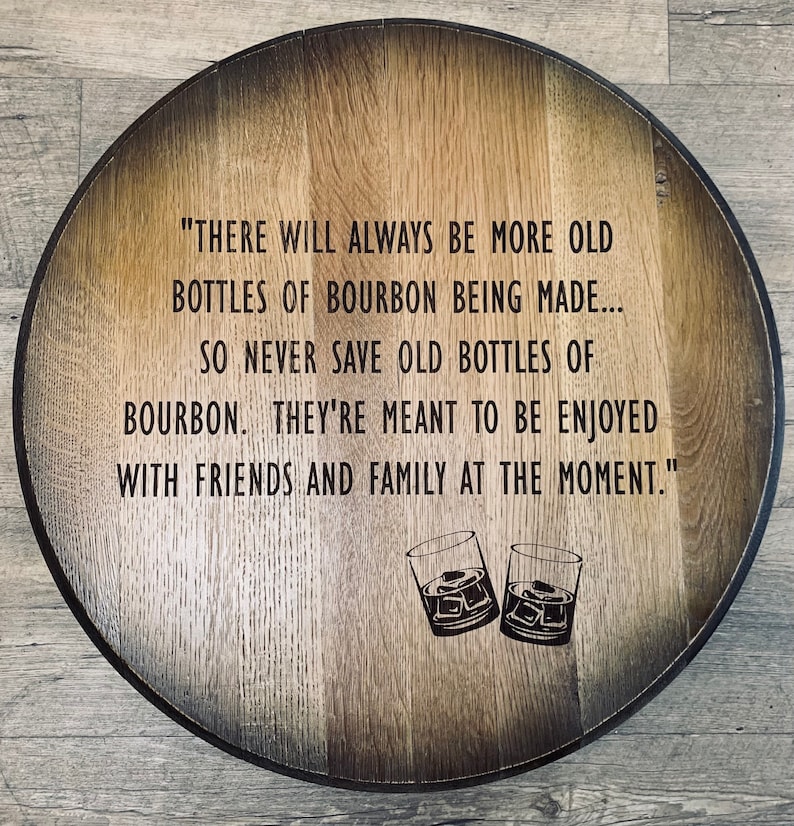 Freddie Johnson From Buffalo Trace Quote Barrel Head Sign- Customizing ...