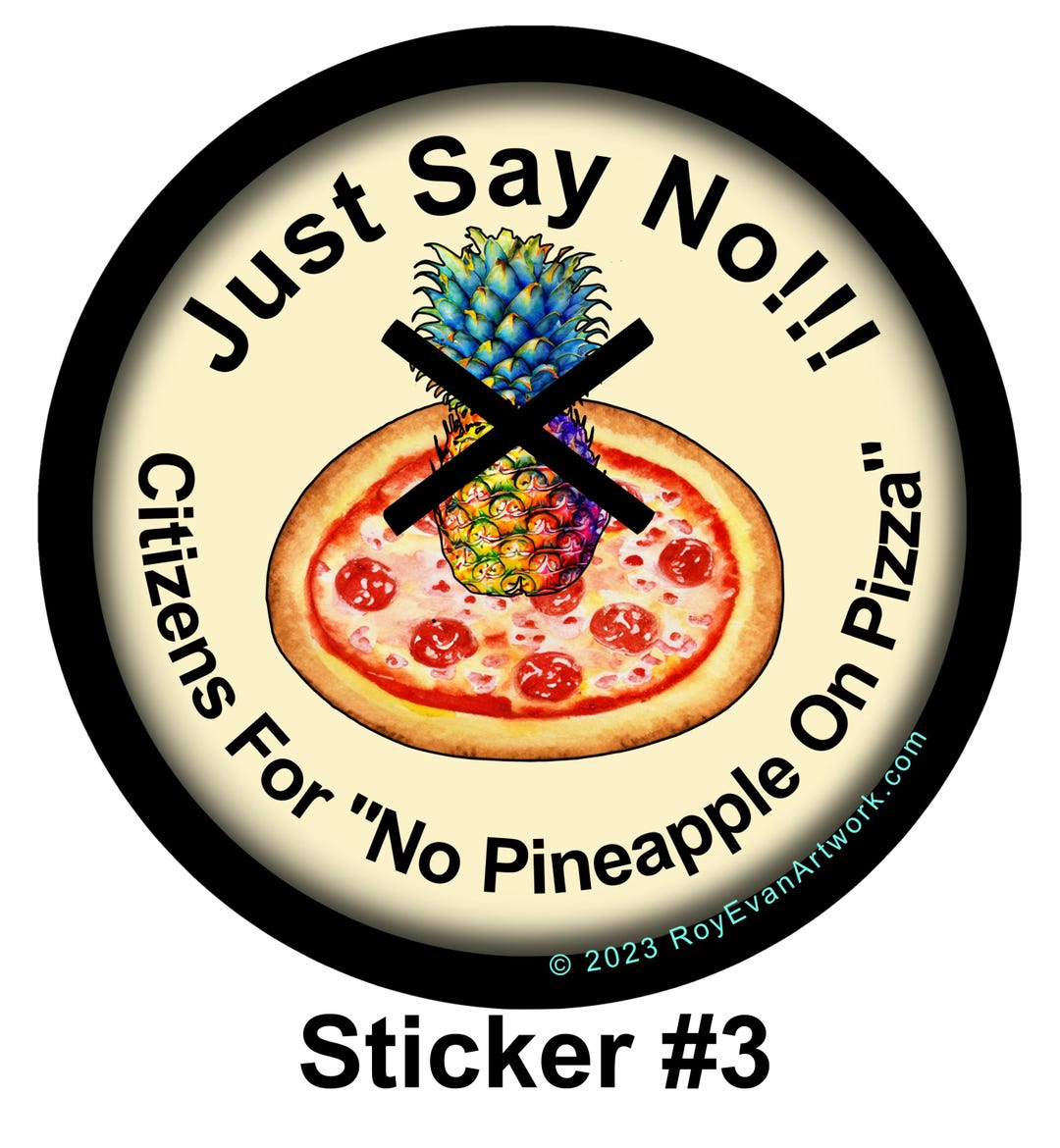 3" Sticker - Citizens for "no Pineapple Allowed on Pizza" Vinyl ...