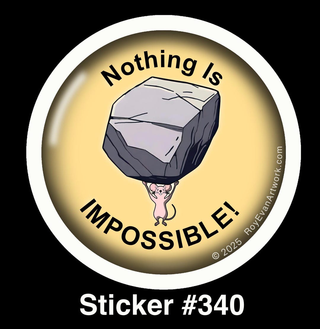 3" Sticker - "nothing is Impossible" Vinyl Waterproof Paper Stickers ...