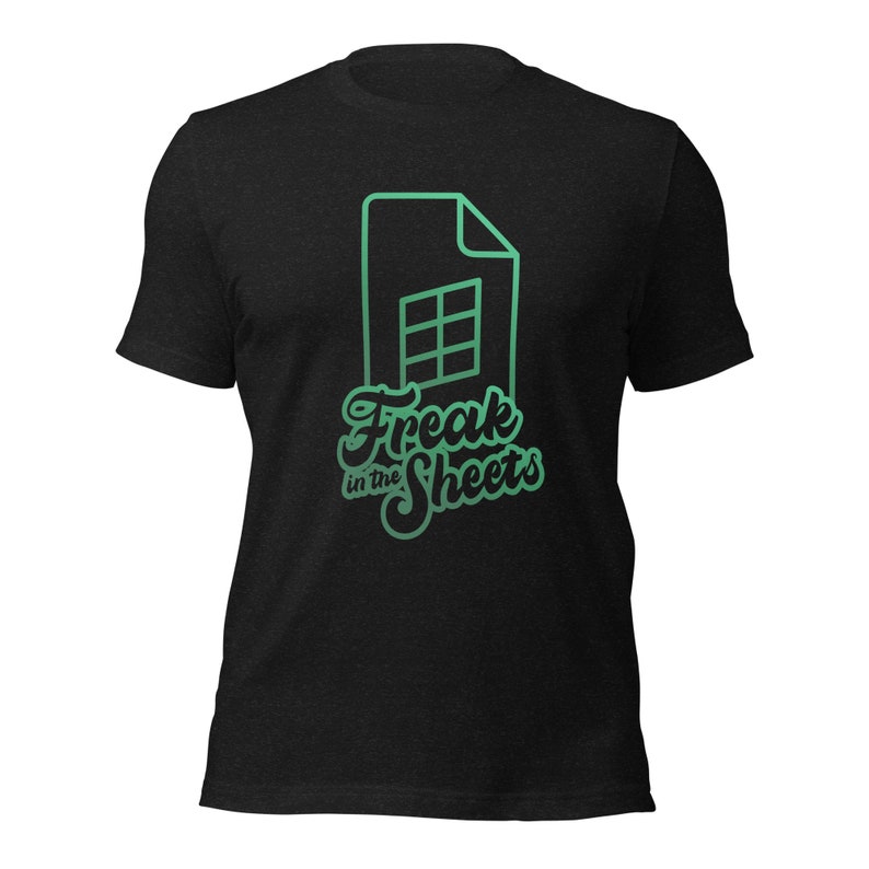 Freak in the Sheets Funny Spreadsheet Humor Unisex T-shirt - Etsy