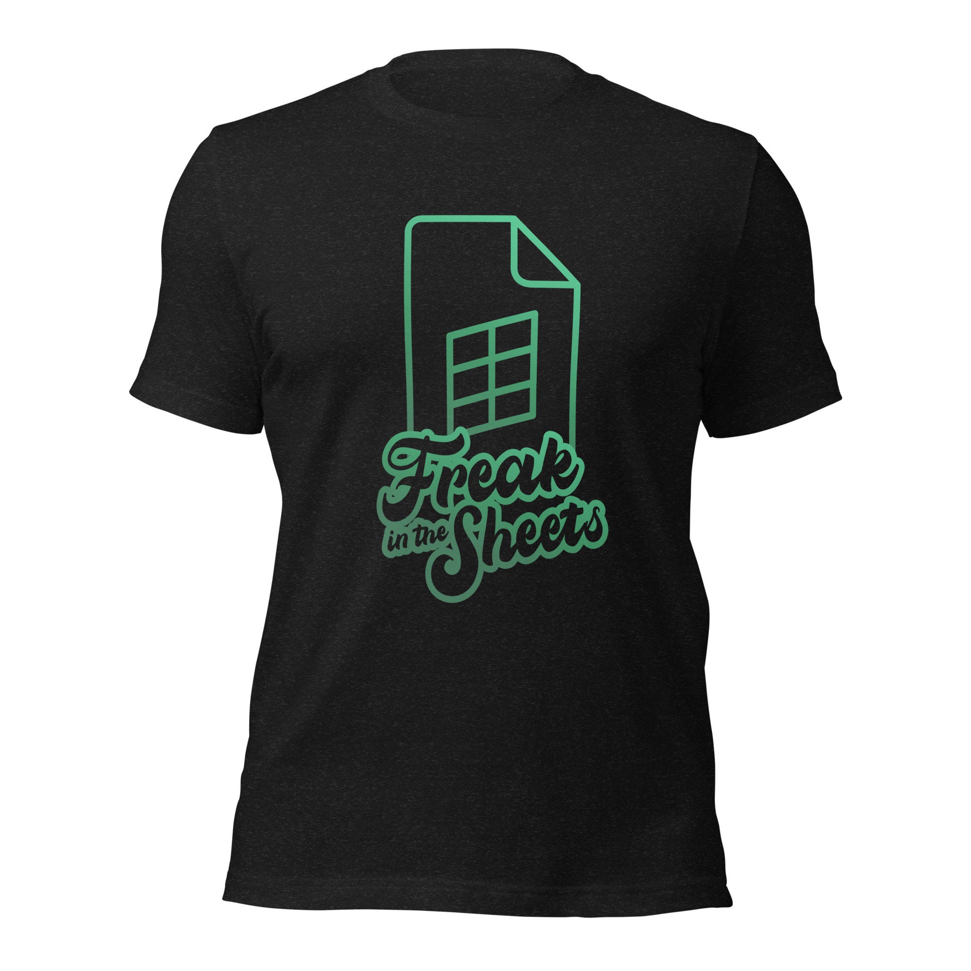 Freak in the Sheets Funny Spreadsheet Humor Unisex T-shirt - Etsy