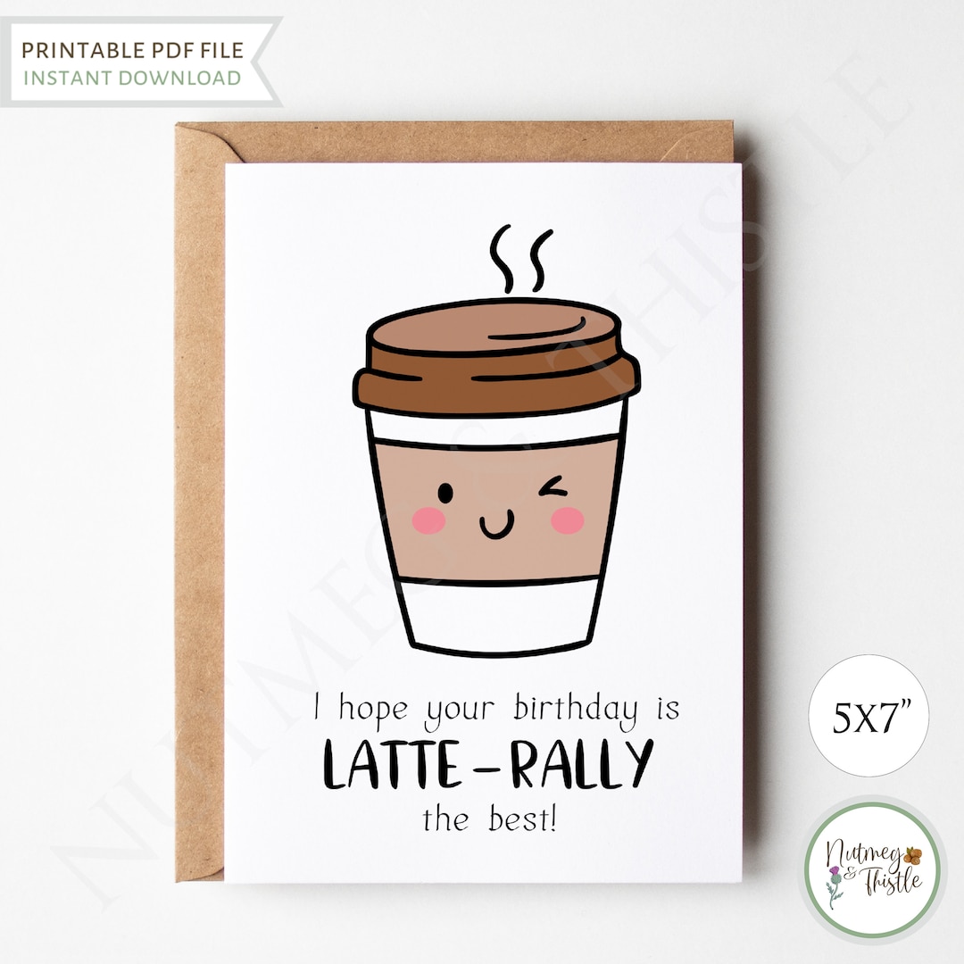 Coffee Birthday Card Latte Cup Cute Punny Birthday Card - Etsy