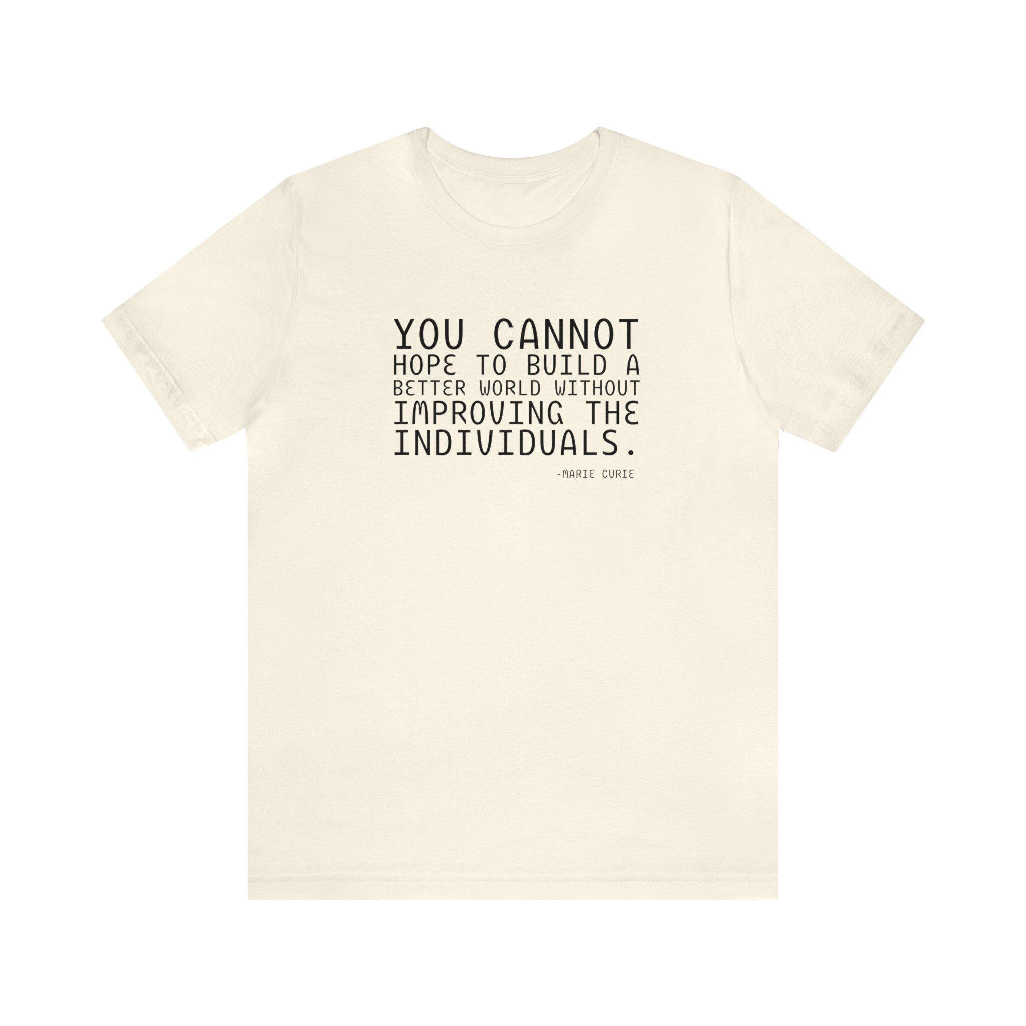 Build A Better World T-shirt, Marie Curie T-shirt, Improving the ...