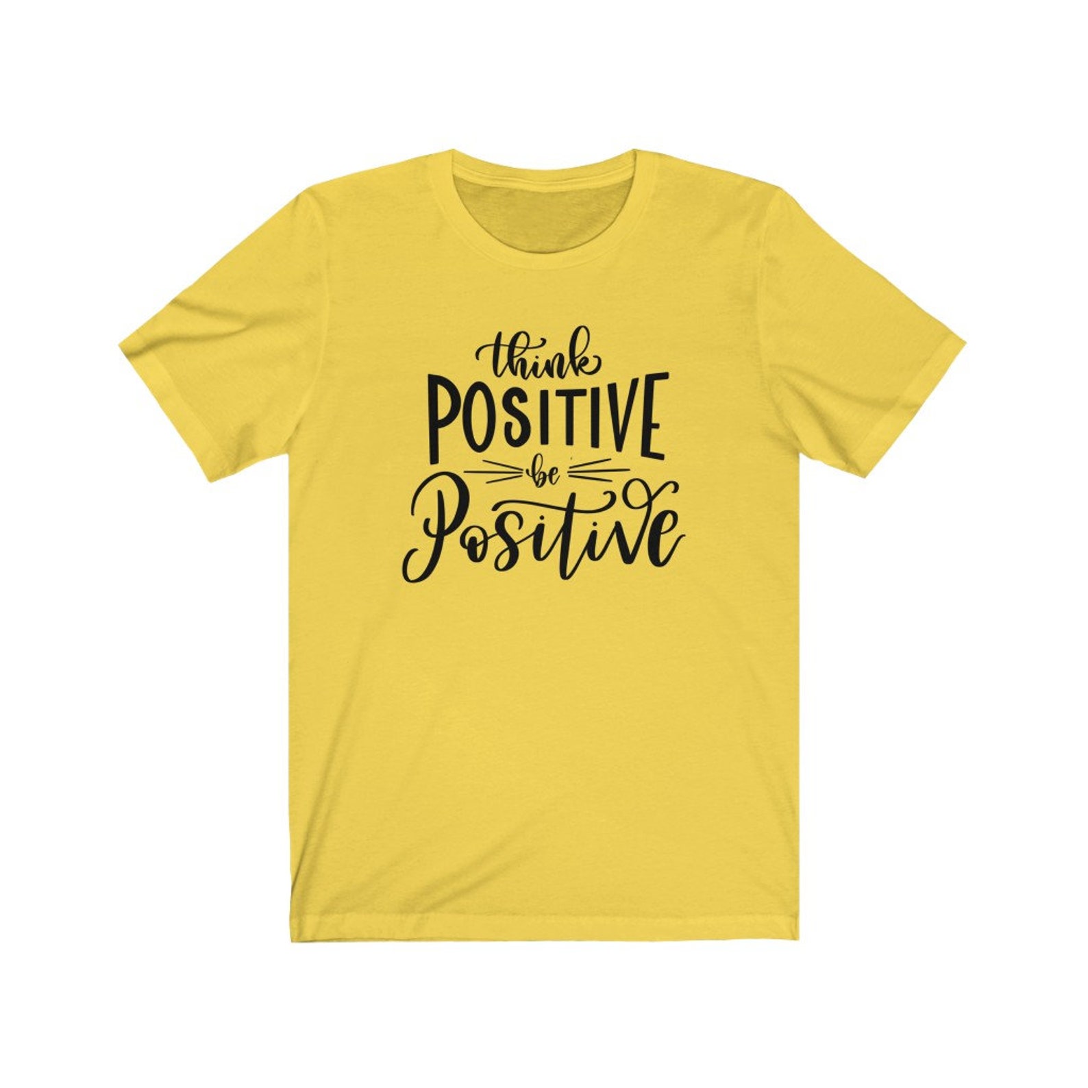 Think Positive Be Positive T-shirt Positive Affirmation - Etsy