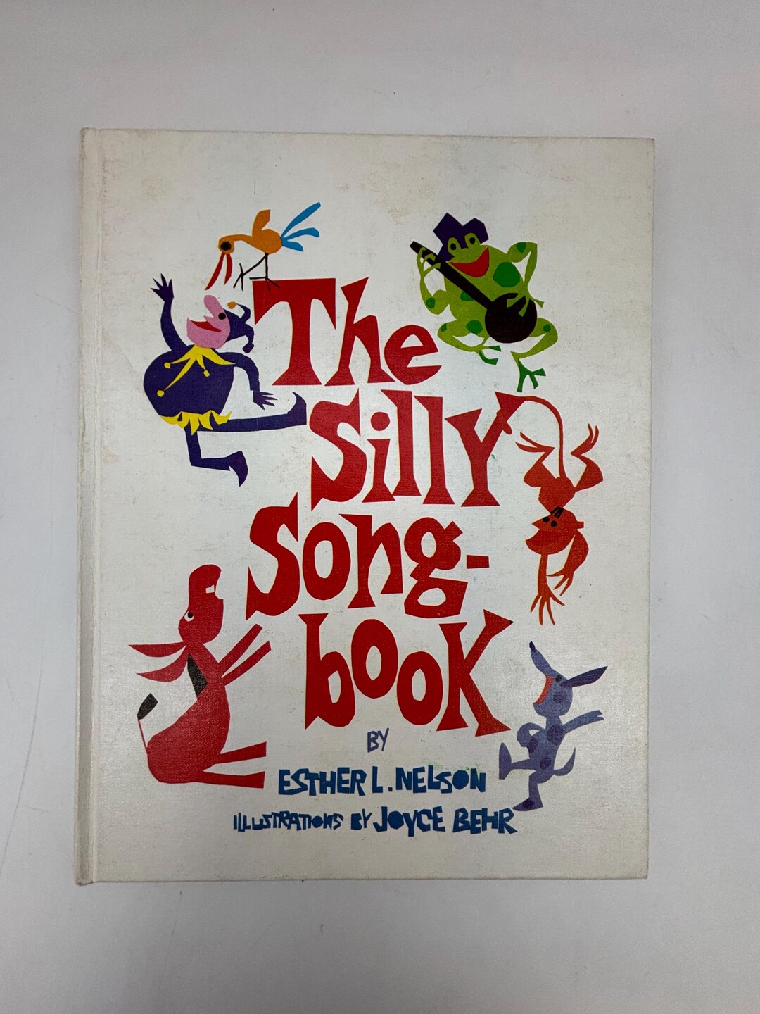 The Silly Songbook, 1981 the Silky Songbook by Esther L. Nelson ...
