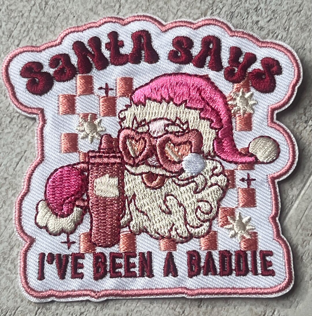 Santa Says I’ve Been a Baddie Iron on Patch, Trucker Hat Patches ...