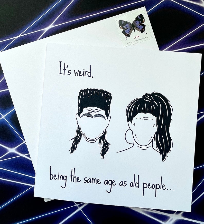 We Are the Old People Birthday Card, Gen X, Millennials, 80s, 90s ...