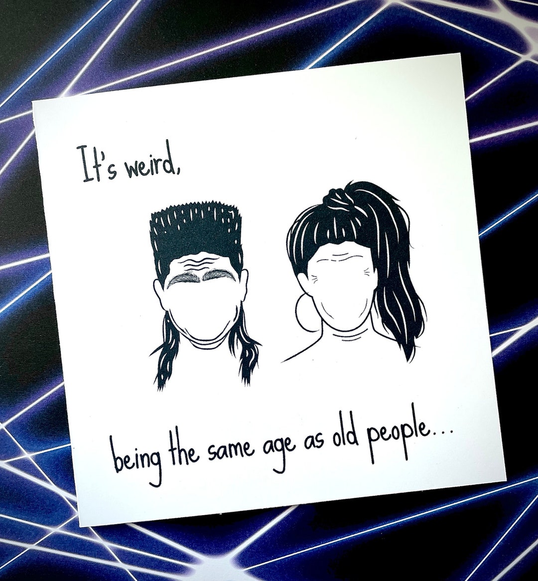 We Are the Old People Birthday Card, Gen X, Millennials, 80s, 90s ...