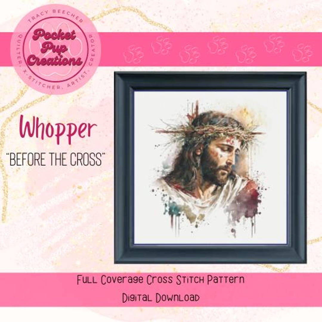 Before the Cross Whopper Full Coverage Cross Stitch, PDF and Pattern ...