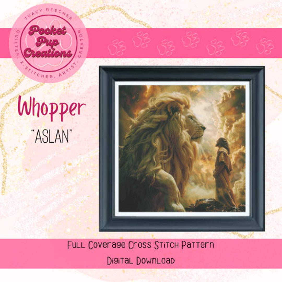Aslan-whopper Sized, Full Coverage Cross Stitch, Instant PDF, Pattern ...