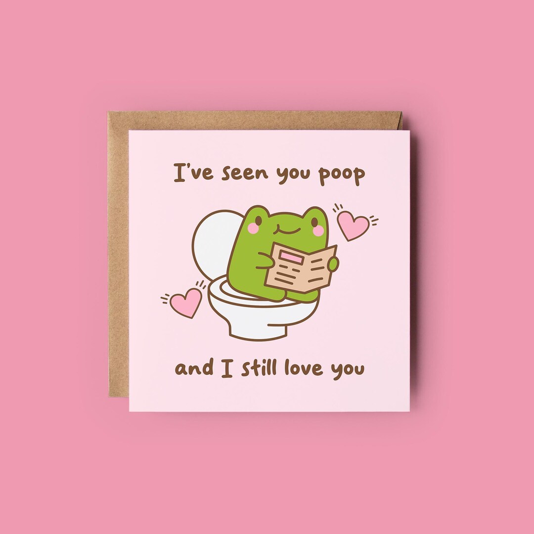 I've Seen You Poop Froggie Love Card // Valentine's Card, Cute Frog ...
