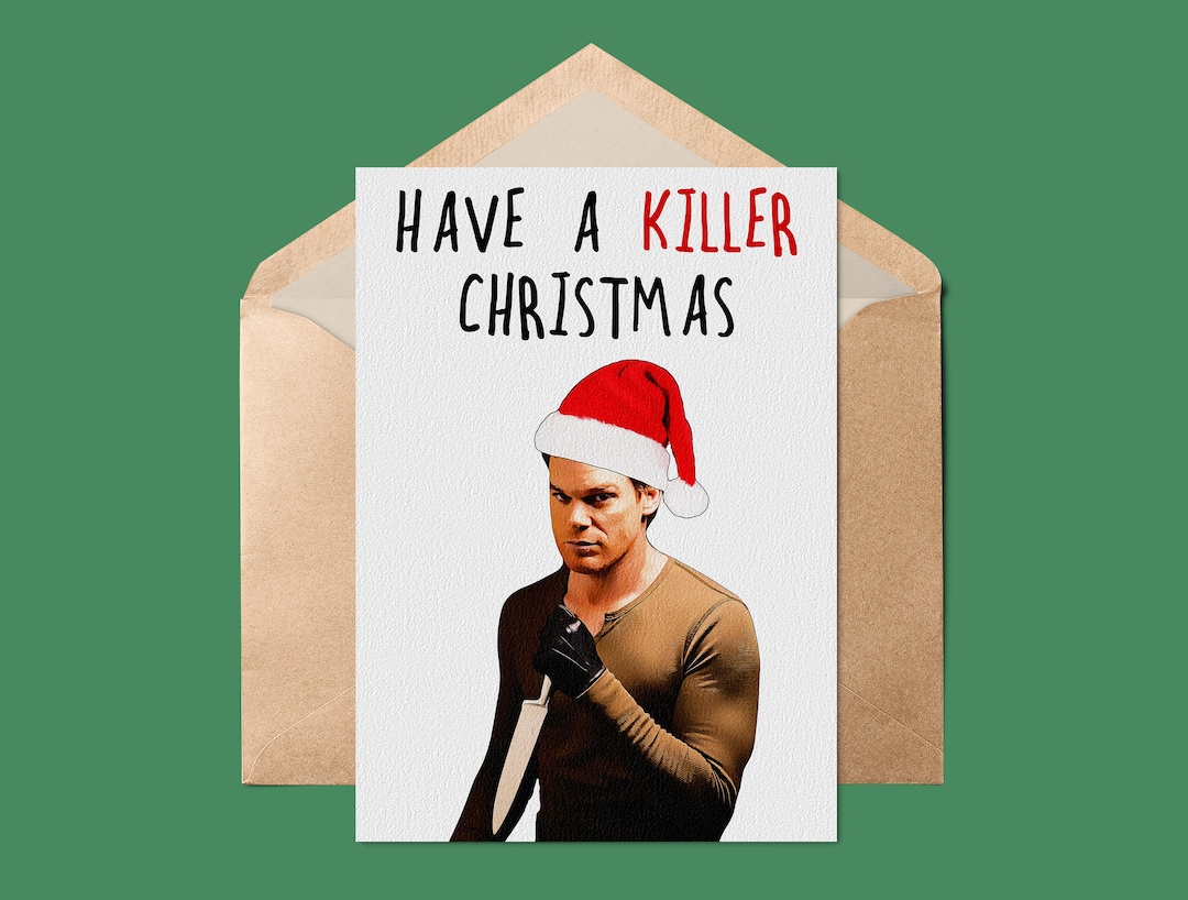 Dexter Morgan Christmas Card // Funny Christmas Card, Killer Christmas ...