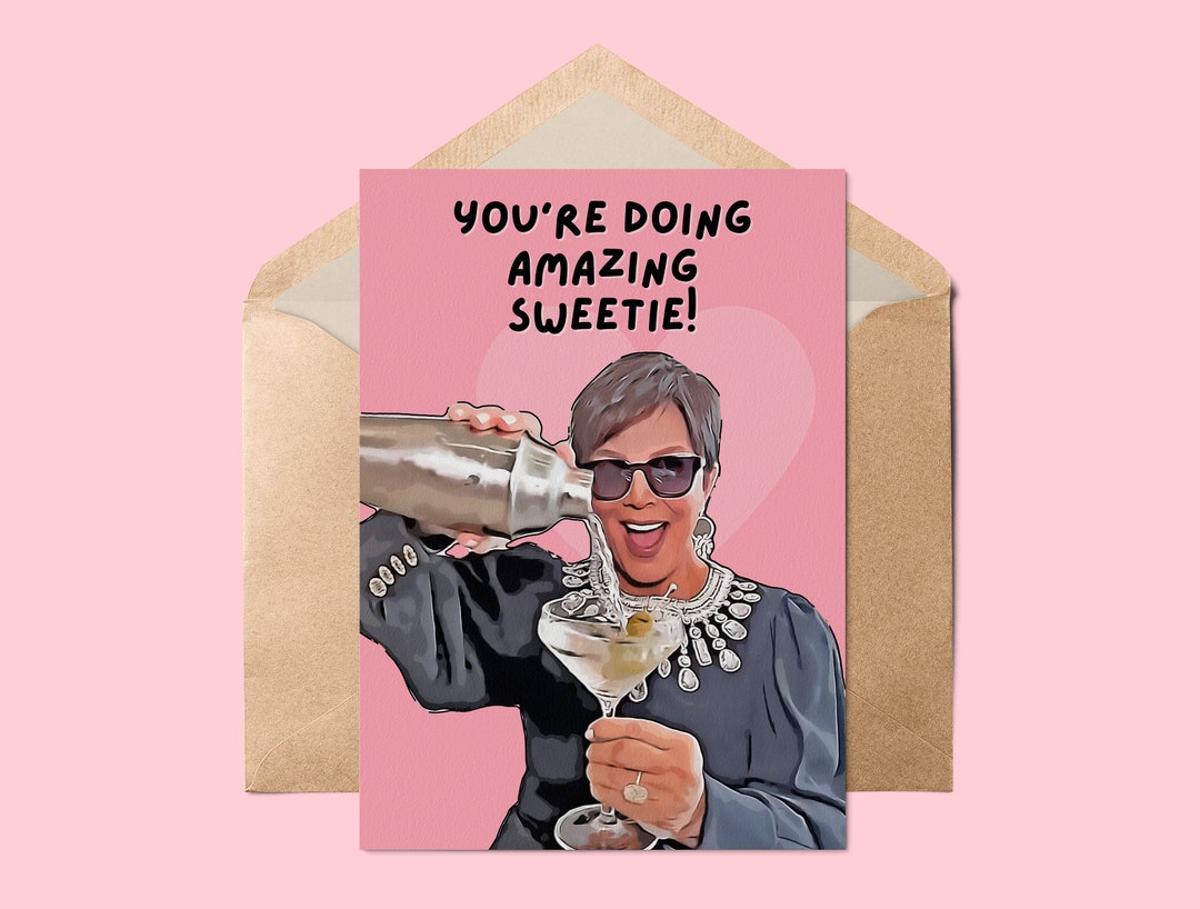 Kris Jenner Birthday Card // Funny Birthday Card, You're Doing Amazing ...